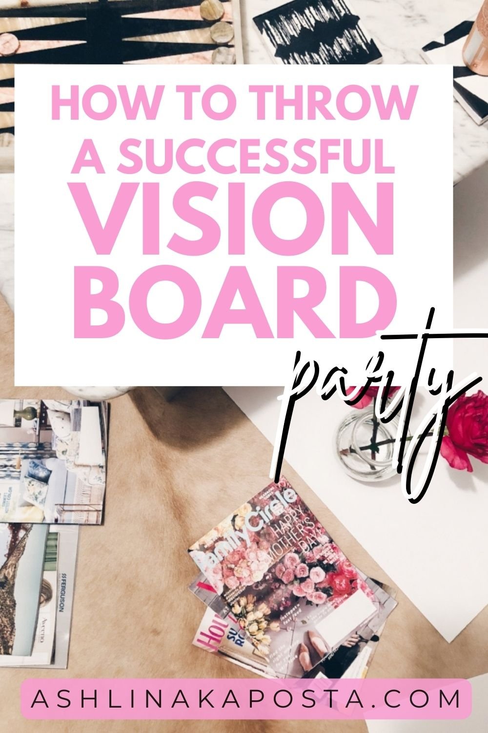 How to host a vision board party and create the ultimate dream board ...