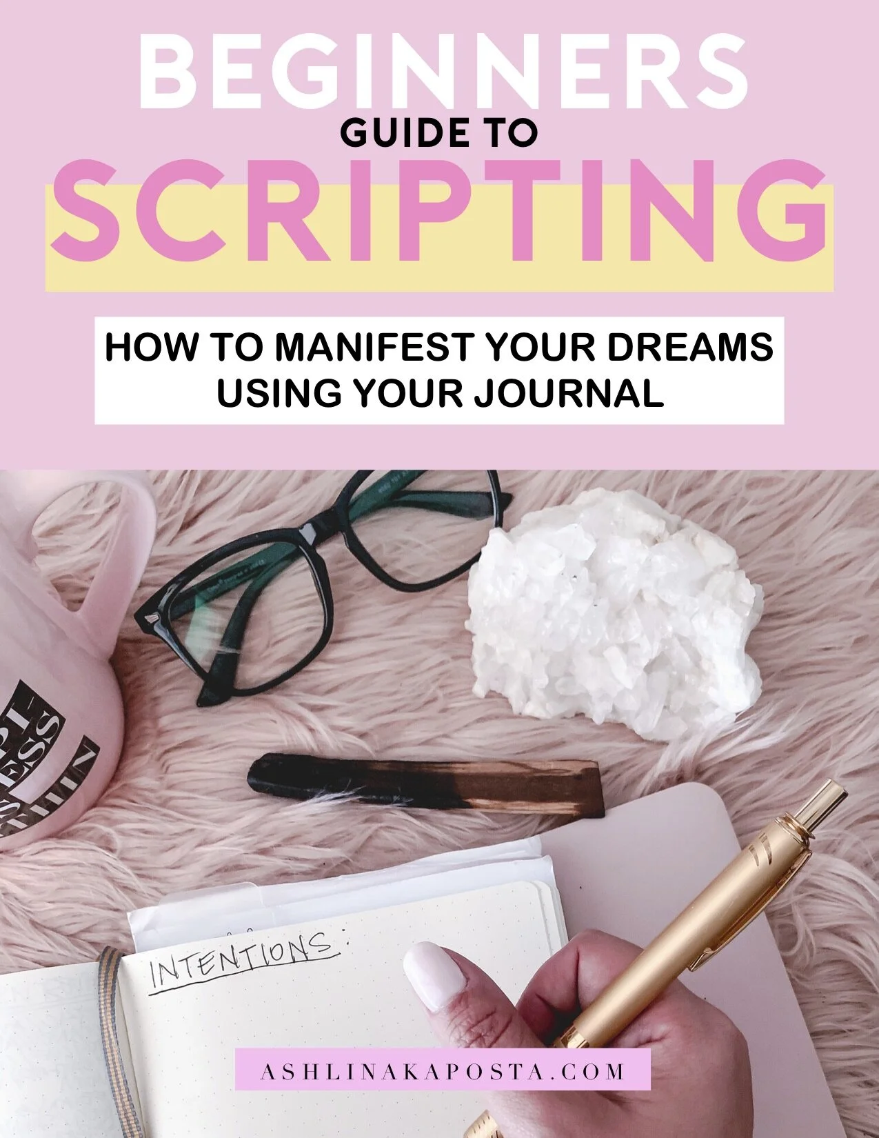 The Ultimate Guide to Scripting for Manifestation: Write Your Dream ...