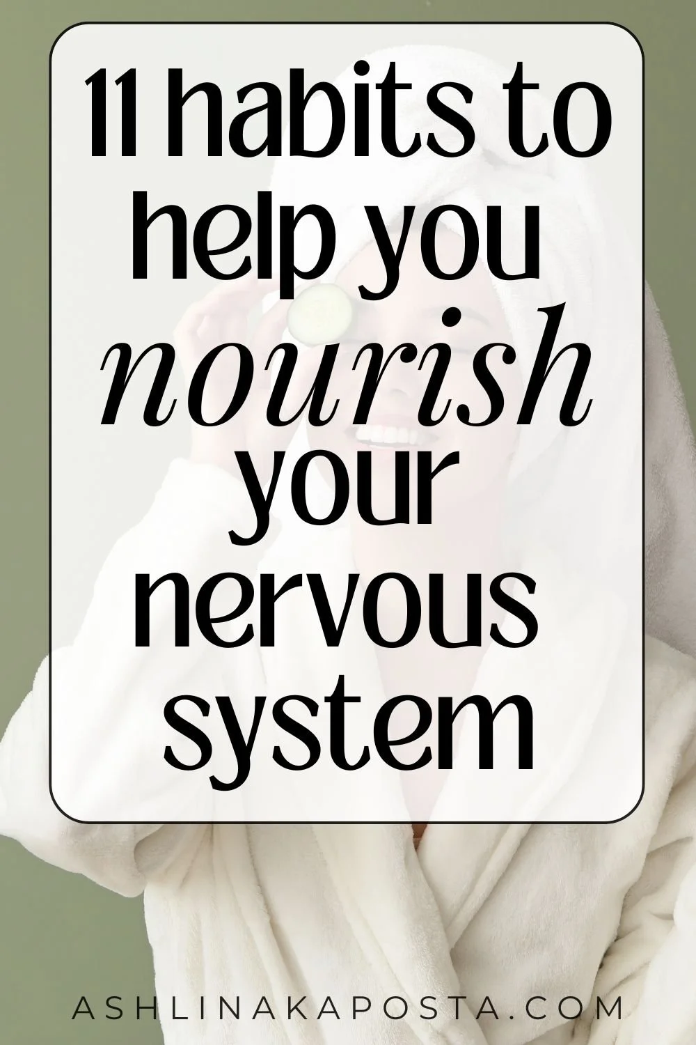 11 Ways to Nourish Your Nervous System and Expand Your Capacity to ...
