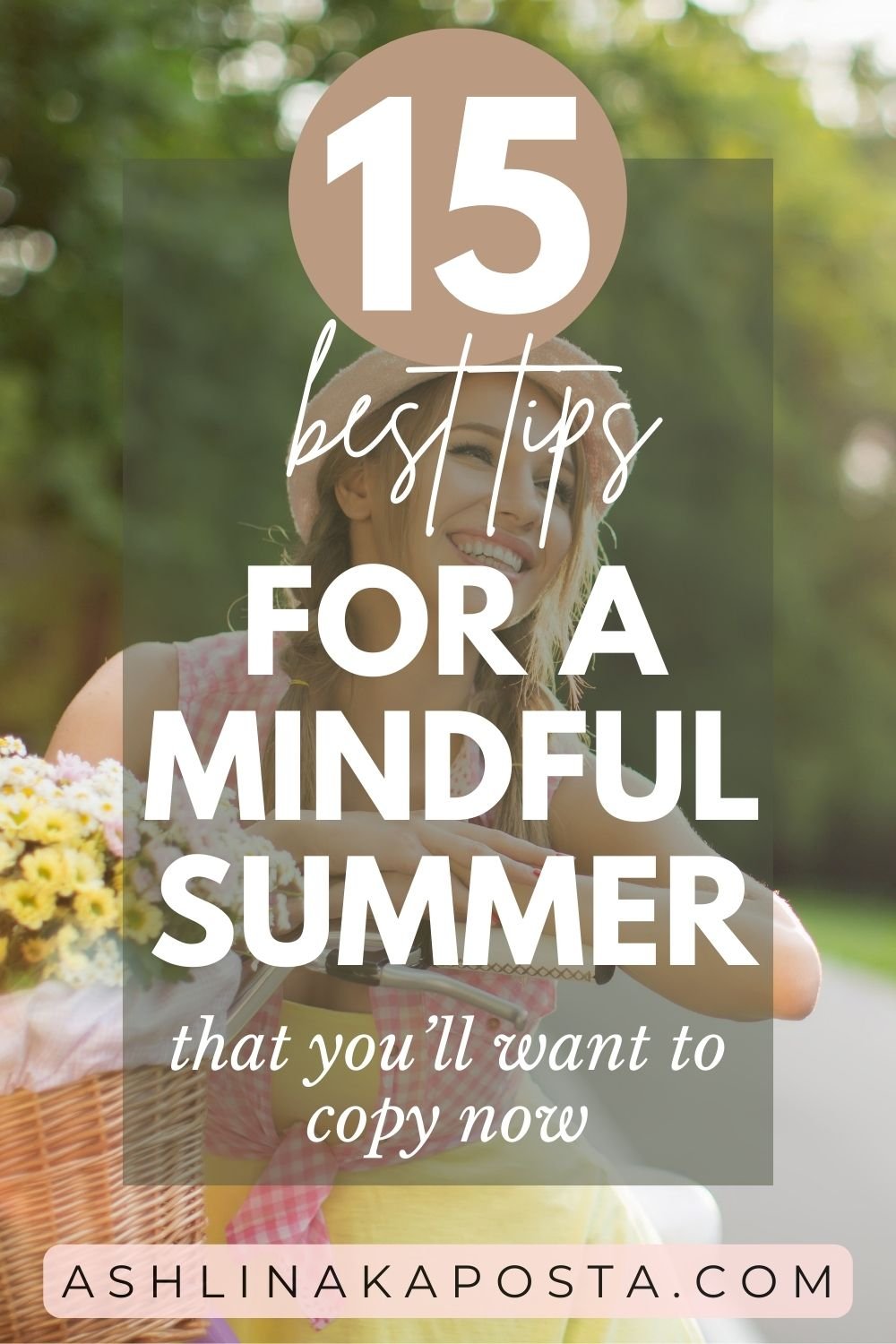 15 Tips For A Memorable & Mindful Summer {Podcast Ep. 315} — ASHLINA ...