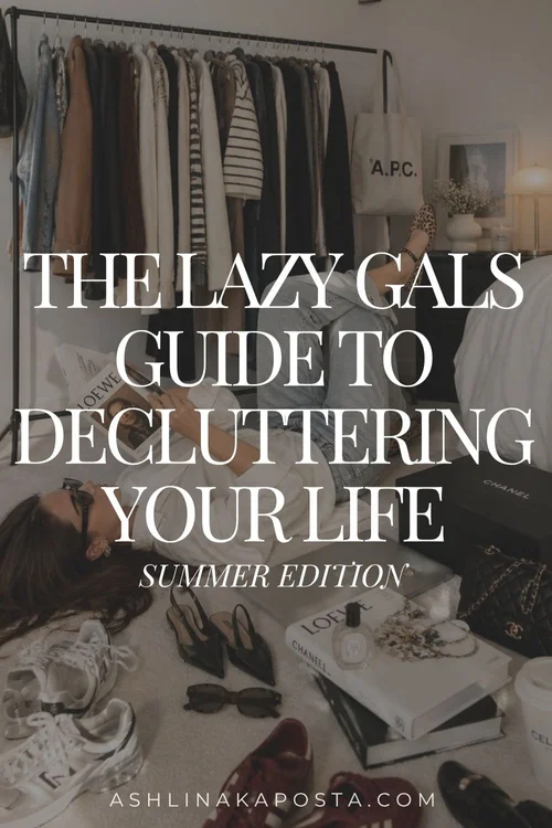 How to Declutter Your Life This Summer: The Lazy Girl's Guide to a Soft ...