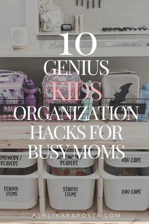 Staying Organized with Kids: 10 Life-changing Hacks Every Busy Mom ...