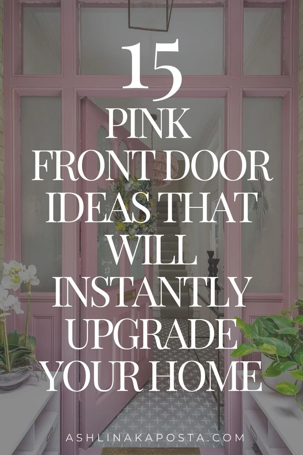 15+ Pink Front Door Ideas That Will Instantly Upgrade Your Home’s Curb ...
