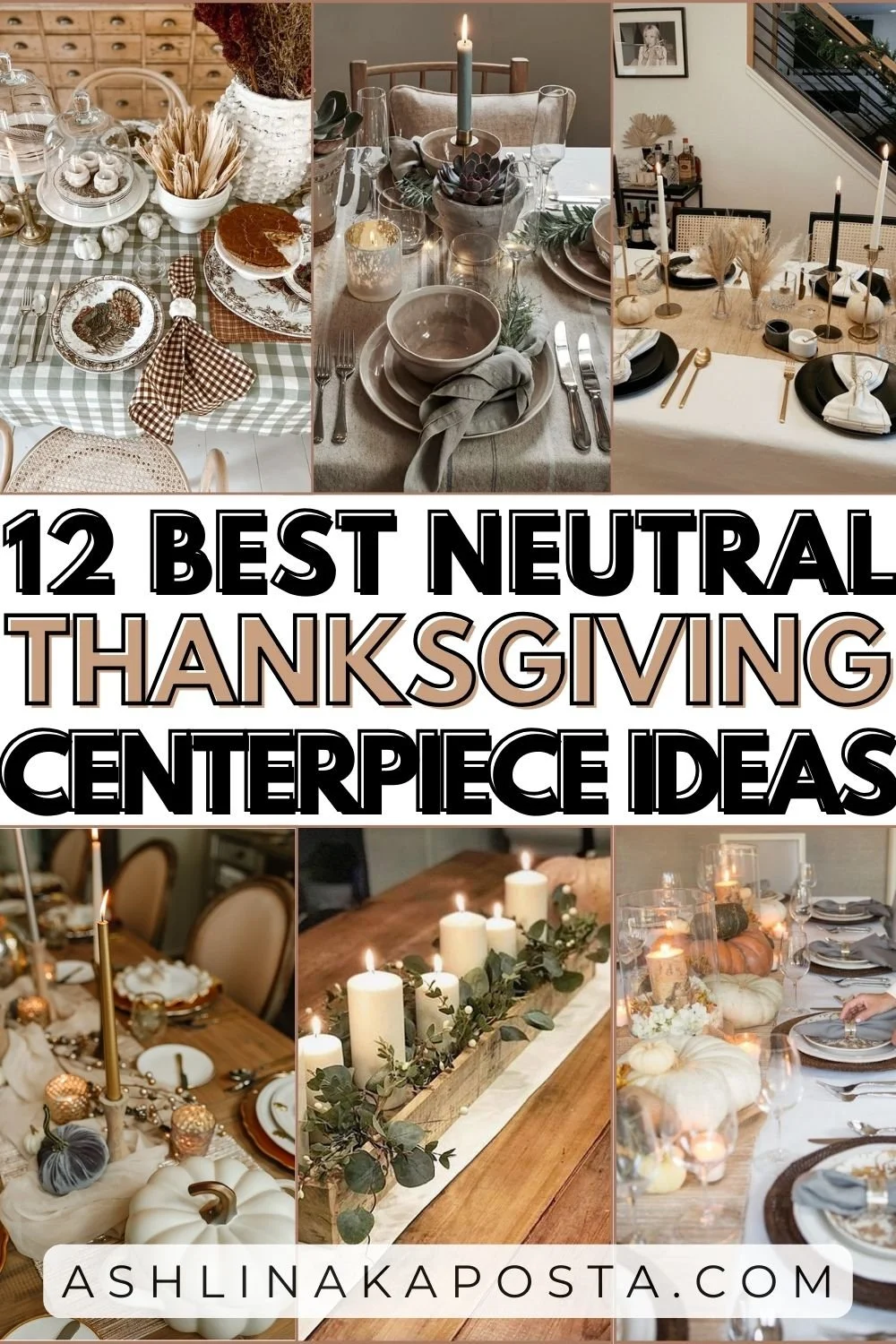 15+ Stunning Neutral Thanksgiving Table Centerpiece Ideas You Are ...