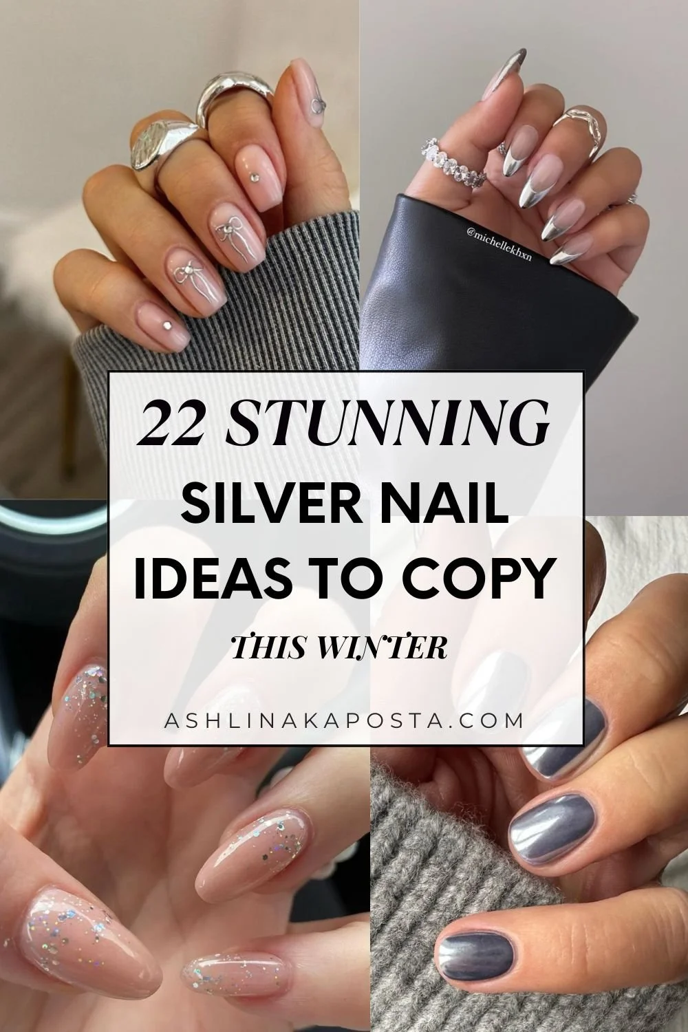 22+ Stunning Silver Nail Ideas You Need To Try — ASHLINA KAPOSTA