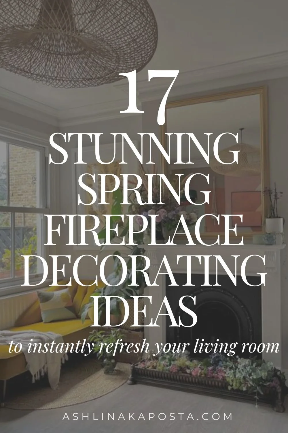 17 Stunning Spring Fireplace Mantel Decor Ideas to Instantly Refresh ...