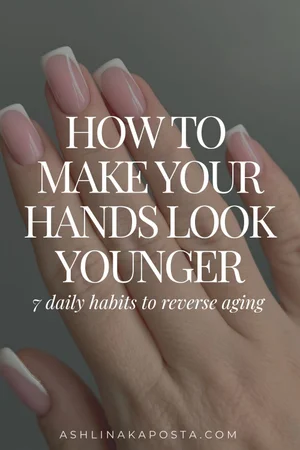 How to Make Your Hands Look Younger: 7 Daily Beauty Habits That Keep ...