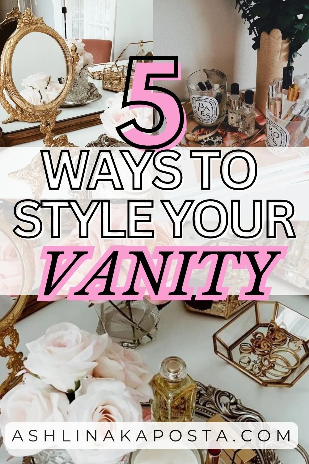 5 inspiring ideas for decorating your vanity — ASHLINA KAPOSTA