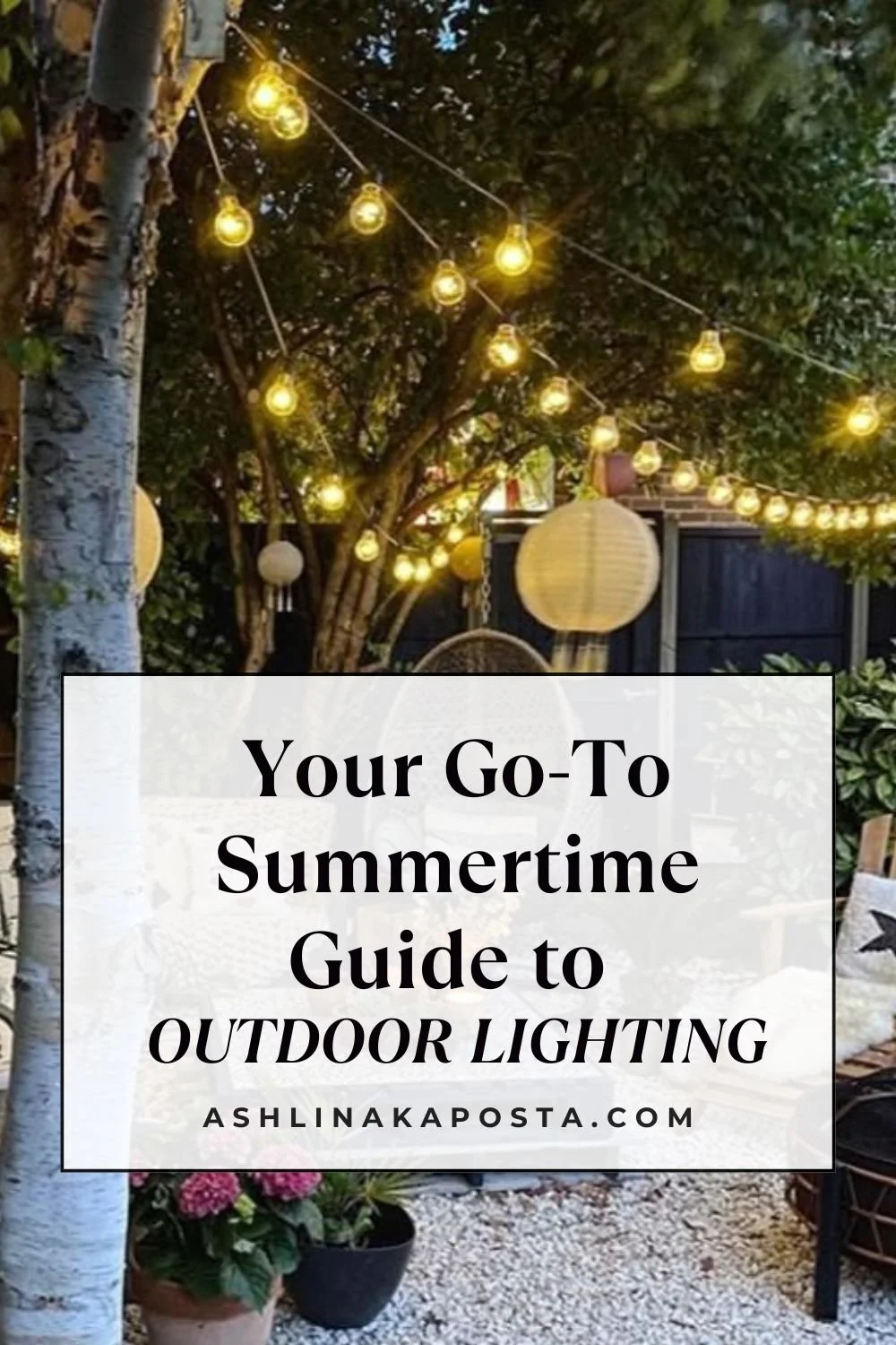 12 Creative Outdoor Lighting Ideas for Magical Summer Nights — ASHLINA ...