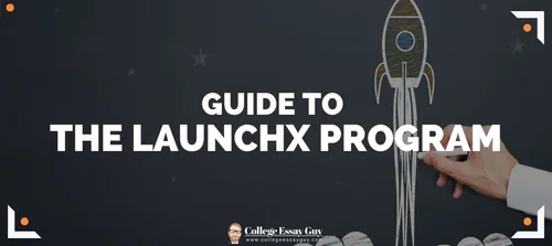 Guide to the LaunchX Program: What it is, how to apply, and whether it ...