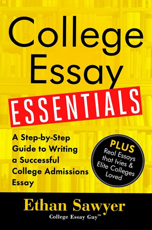 #1 Amazon Best Seller: College Essay Essentials by Ethan Sawyer