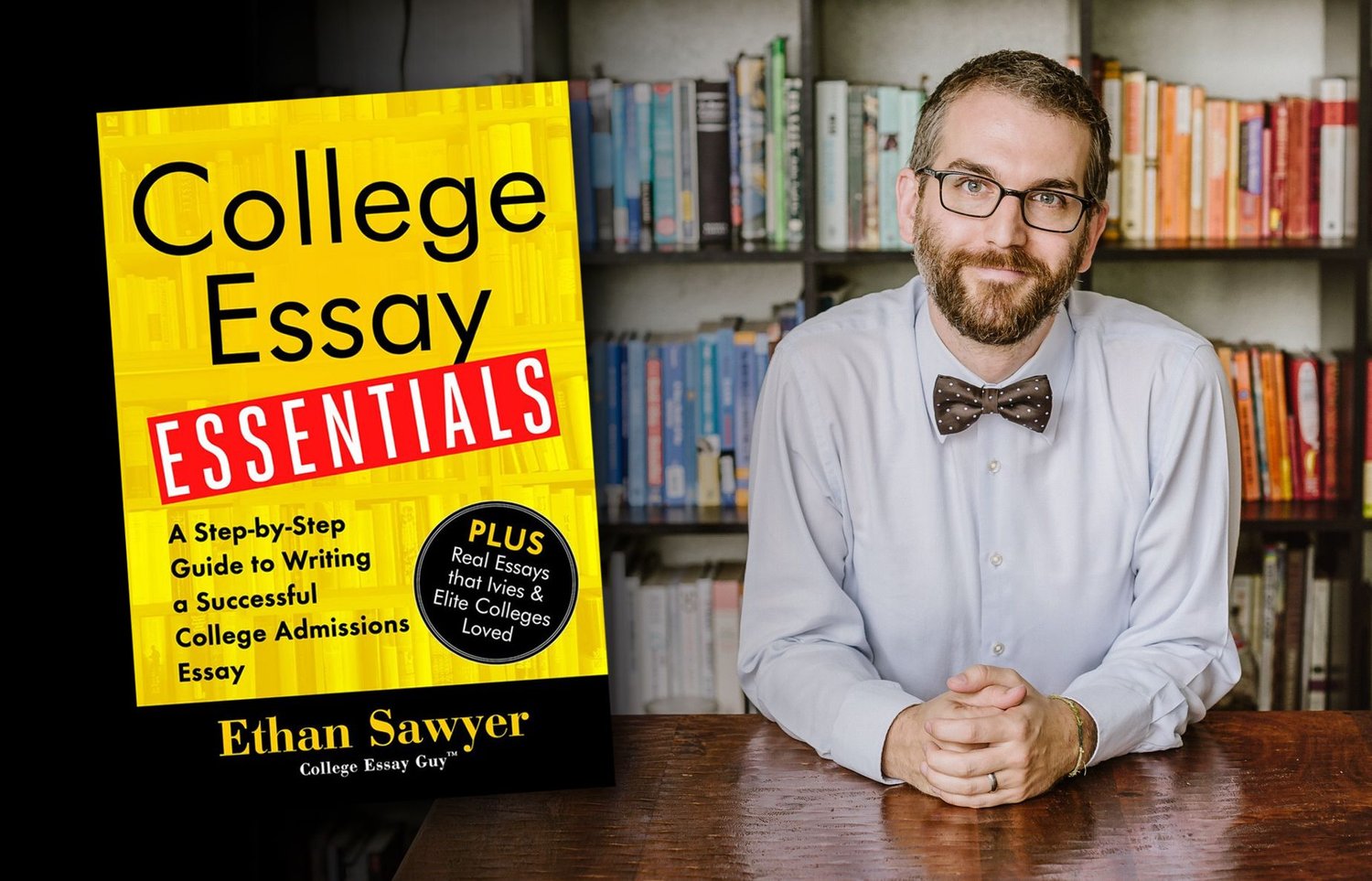 #1 Amazon Best Seller: College Essay Essentials by Ethan Sawyer