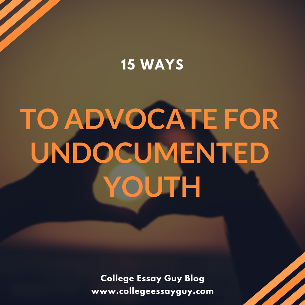 15 Ways to Advocate for Undocumented Youth