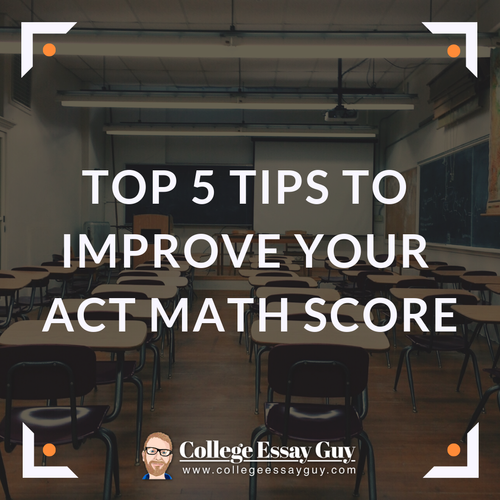 Top 5 Tips to Improve your ACT Math Score
