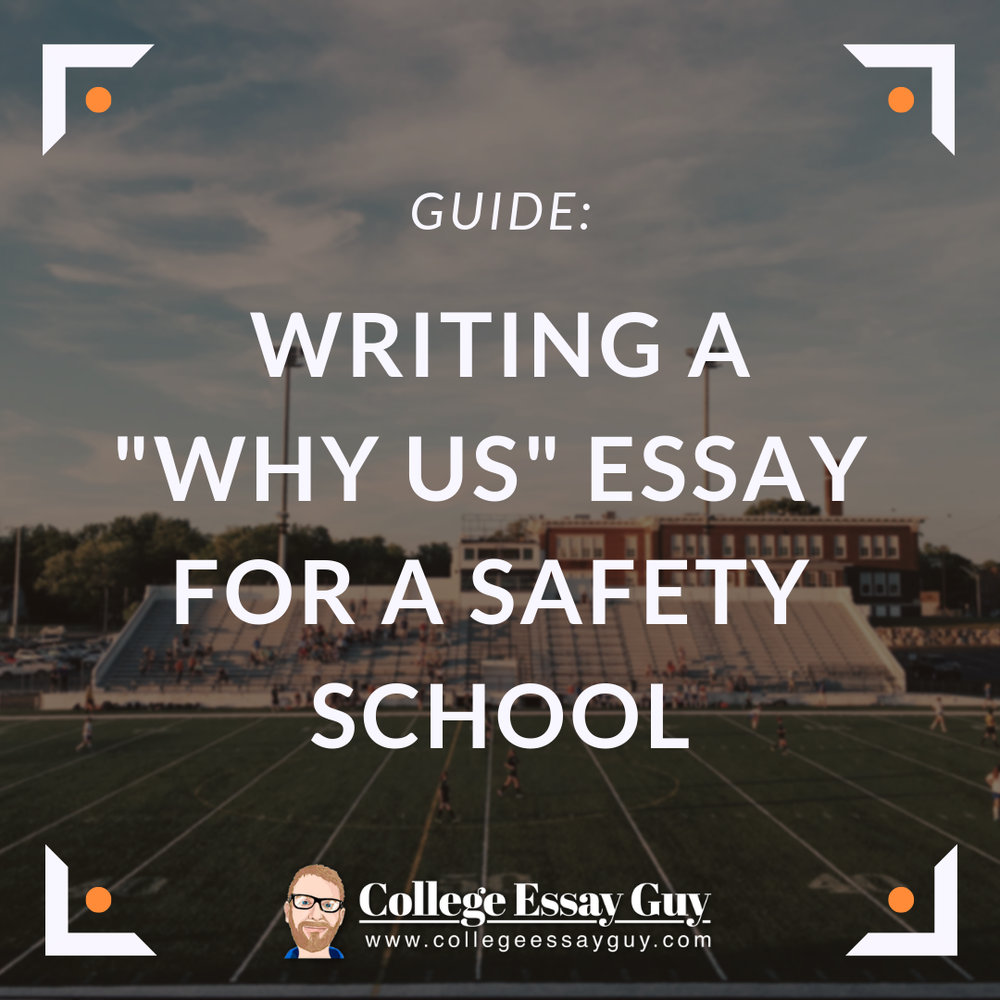 How to Write the "Why us" Essay for a Safety School