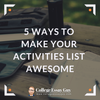 5 Great Ways to Make Your Activities List Awesome