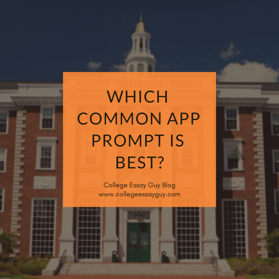 Which Common App Prompt Is Best College Essay Guy Which Common App Prompt Is Best College Essay Guy
