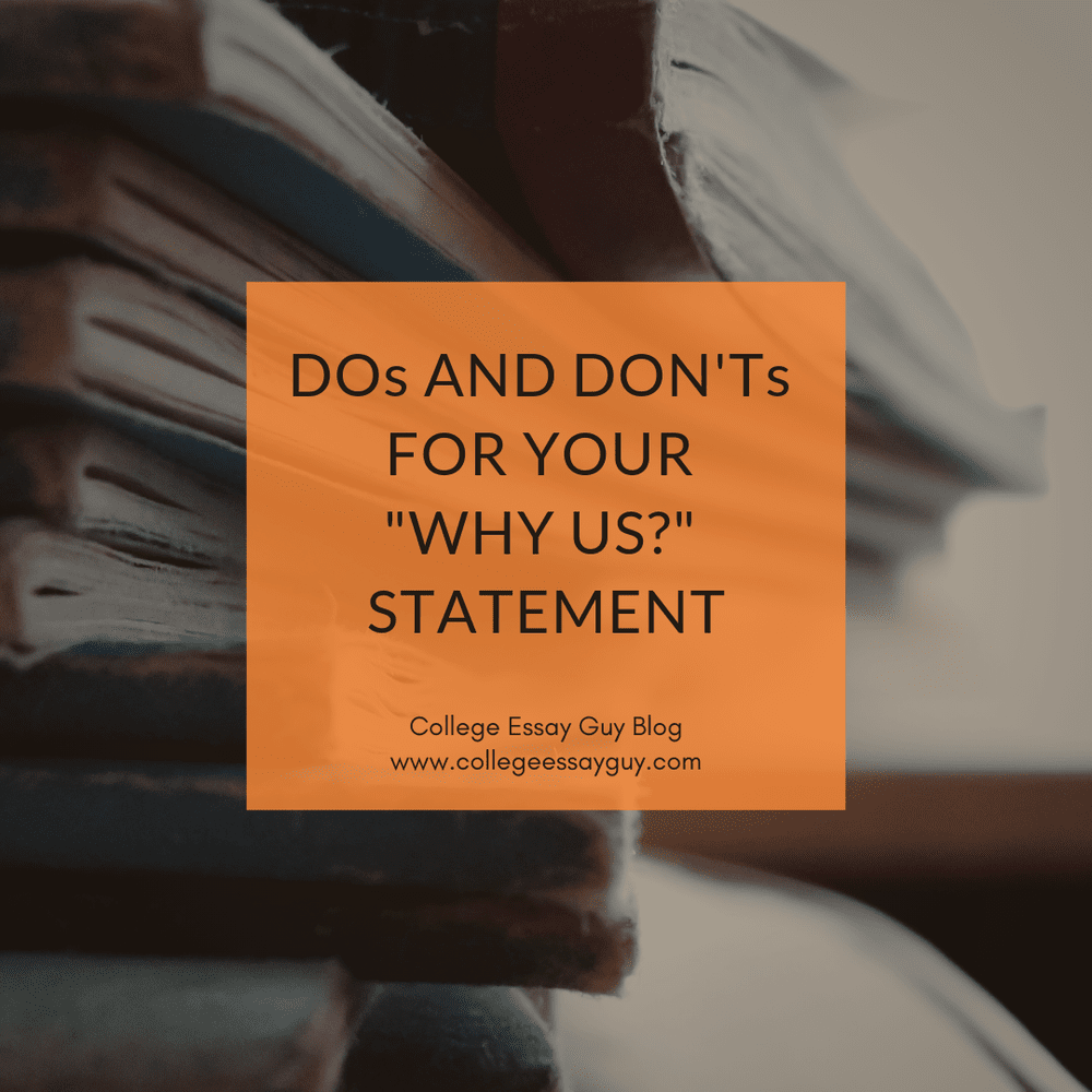 Dos and Don'ts for Your "Why Us?" Statement | College Essay Guy