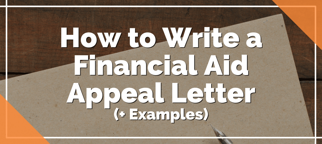 How to Write a Financial Aid Appeal Letter | College Essay Guy
