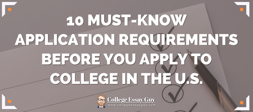 10 Must-Know Application Requirements Before You Apply to College in ...
