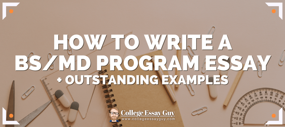 How to Write a BS/MD Program Essay + Outstanding Examples