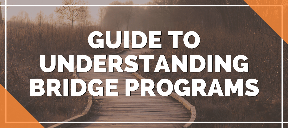Guide to Understanding Bridge Programs | College Essay Guy