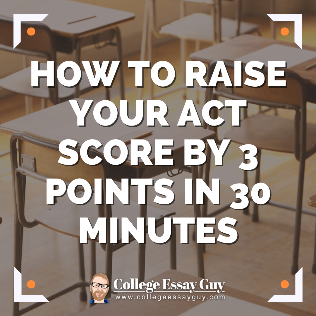 How To Raise Your ACT Score By 3 Points In 30 Minutes how-to-raise-your-act-score-by-3-points-in-30-minutes