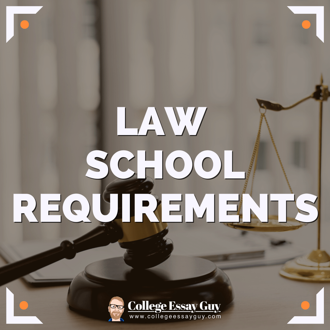 Law School Requirements Law School Requirements