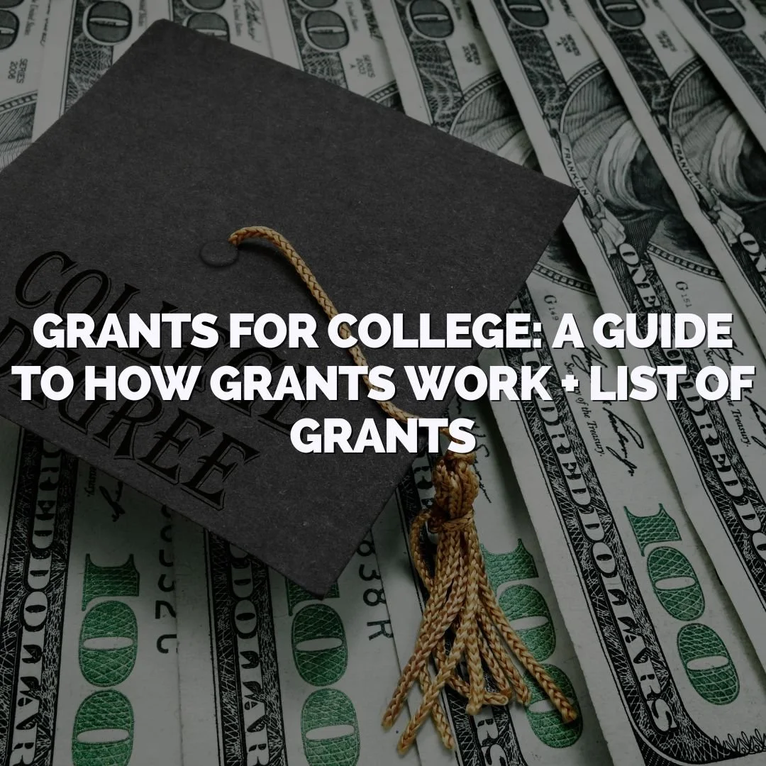 Grants for college: a guide to how grants work + list of grants