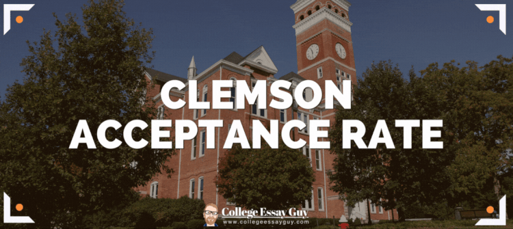 Clemson Acceptance Rate: Official Common Data Set 2023