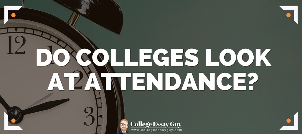 Do Colleges Look at Attendance