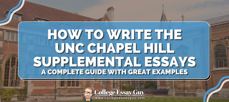 How to Write the UNC-Chapel Hill Supplemental Essay 2025/2026