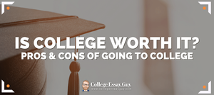 Is College Worth It? Pros and Cons of Going to College