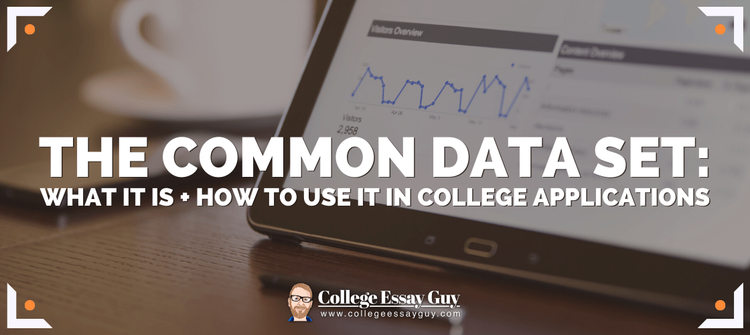 The Common Data Set: What It Is & How to Use It In College Applications