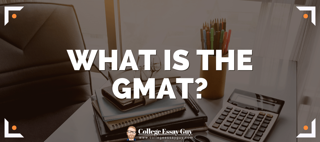What is the GMAT?