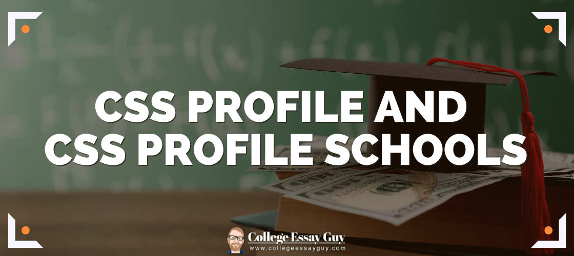CSS Profile and CSS Profile Schools