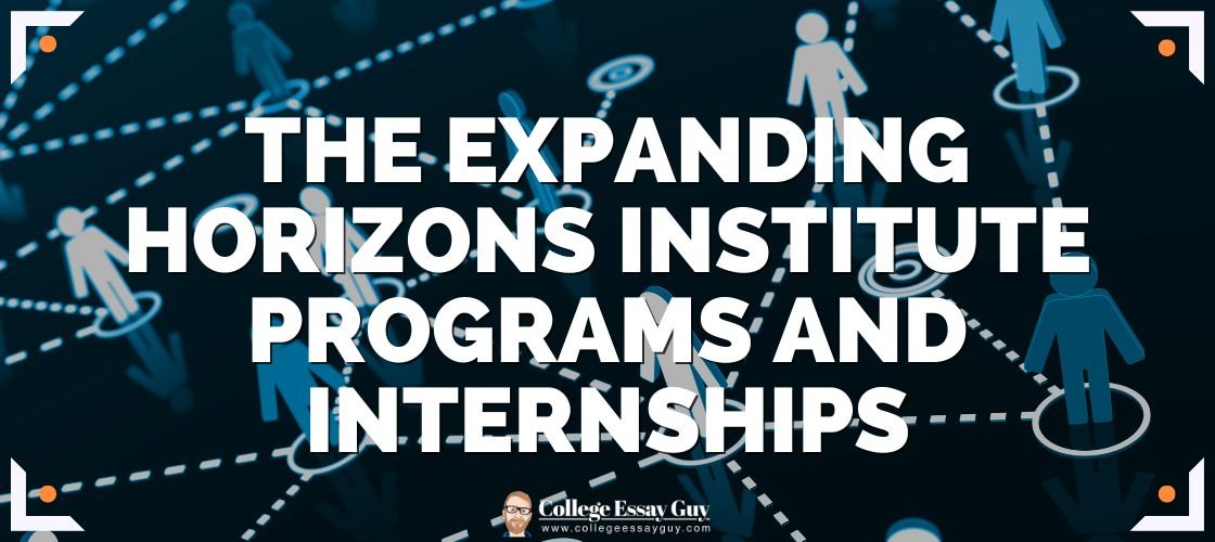 The Expanding Horizons Institute Programs and Internships