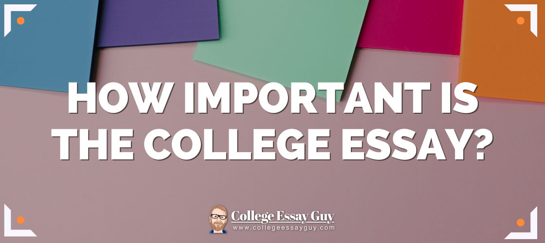 How Important is the College Essay?