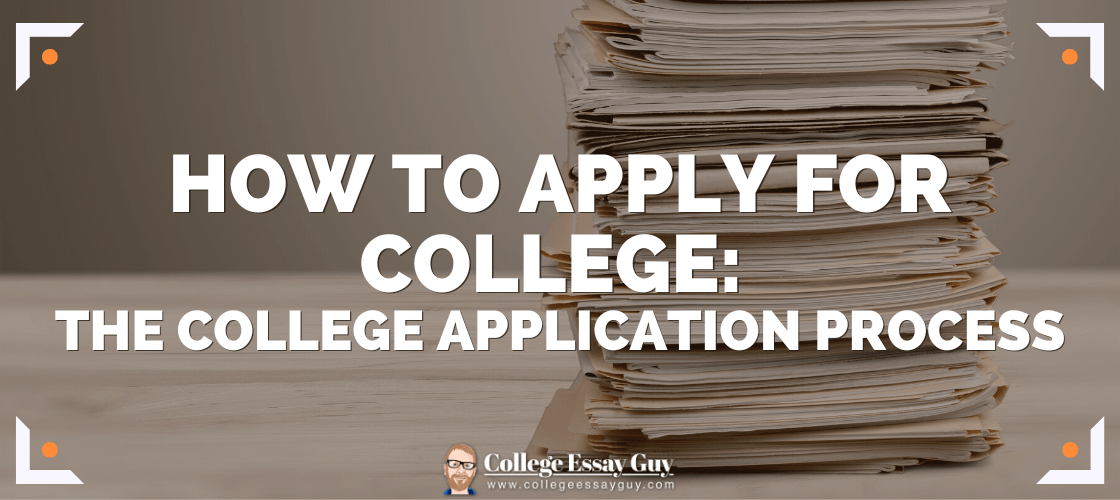 How to Apply for College: The College Application Process