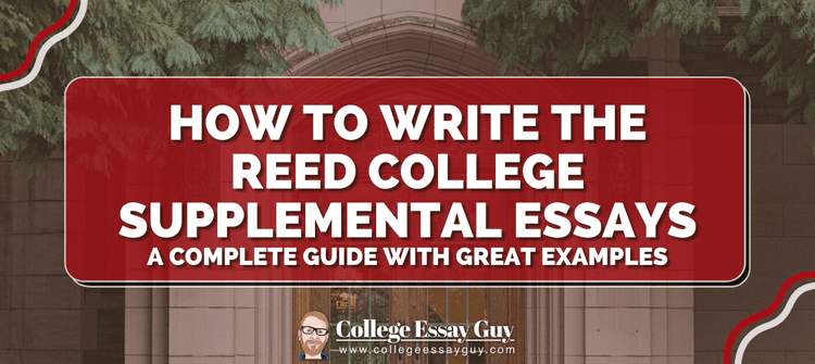 How to Write the Reed College Supplemental Essay: Examples + Guide 2025 ...