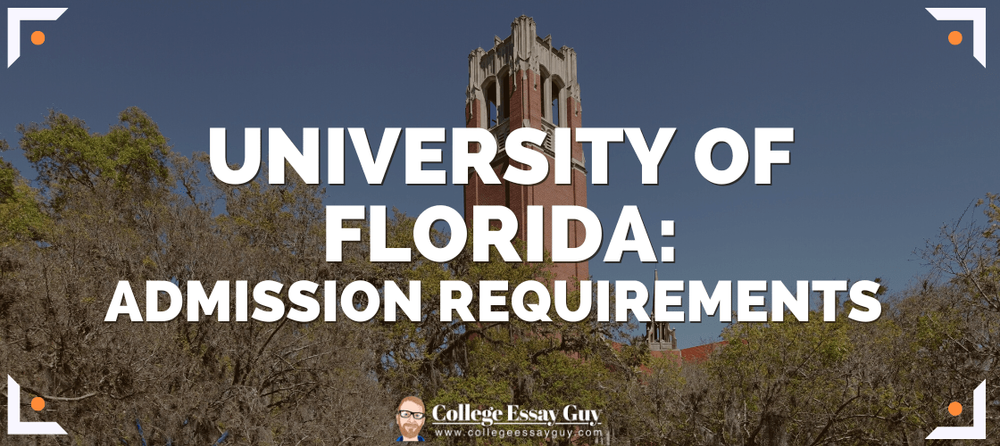University of Florida: Admission Requirements 2024/2025