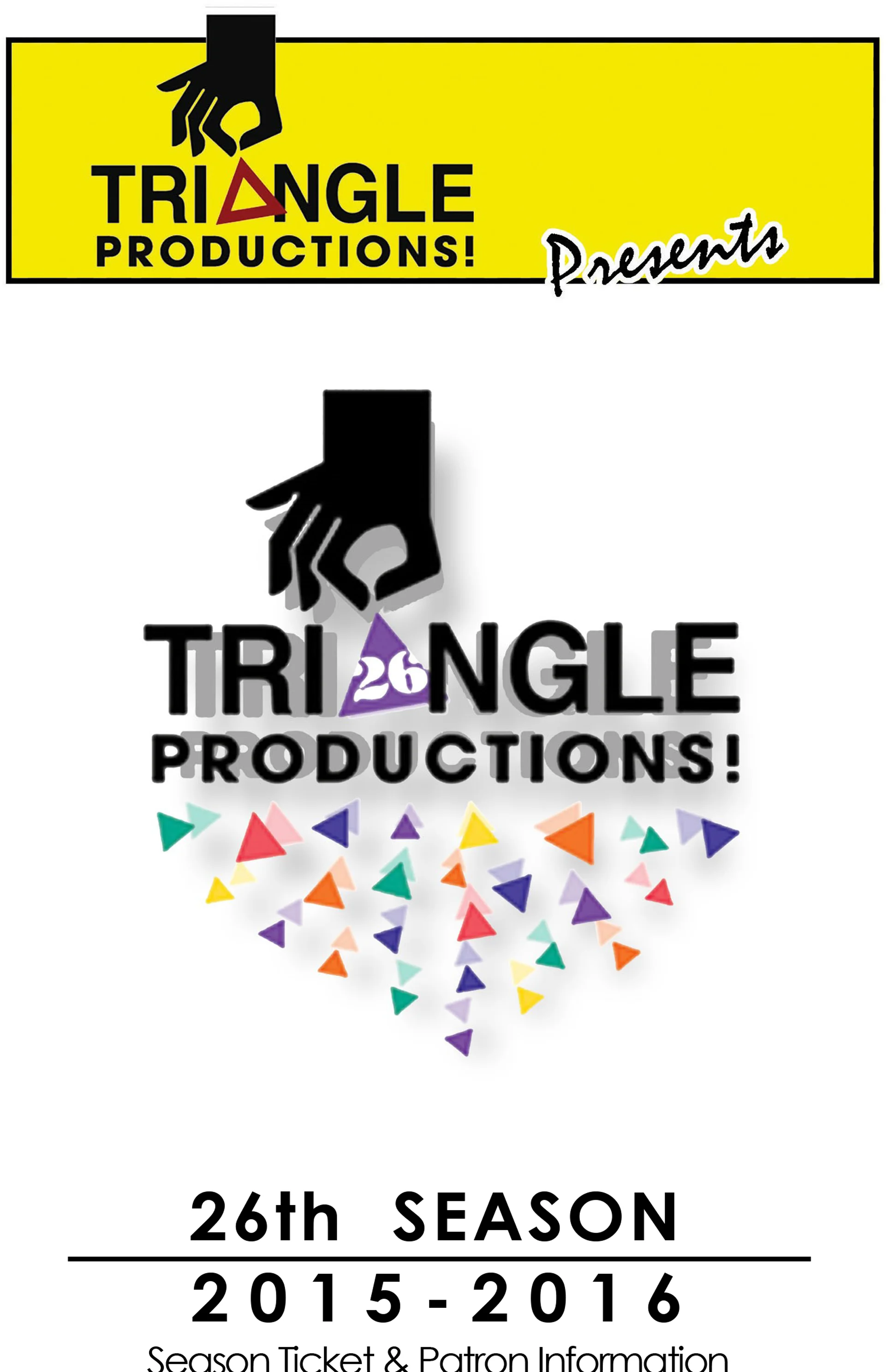 About 26th Season — triangle productions!
