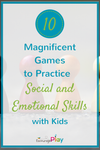 10 Magnificent Games to Practice Social and Emotional Skills with Kids ...