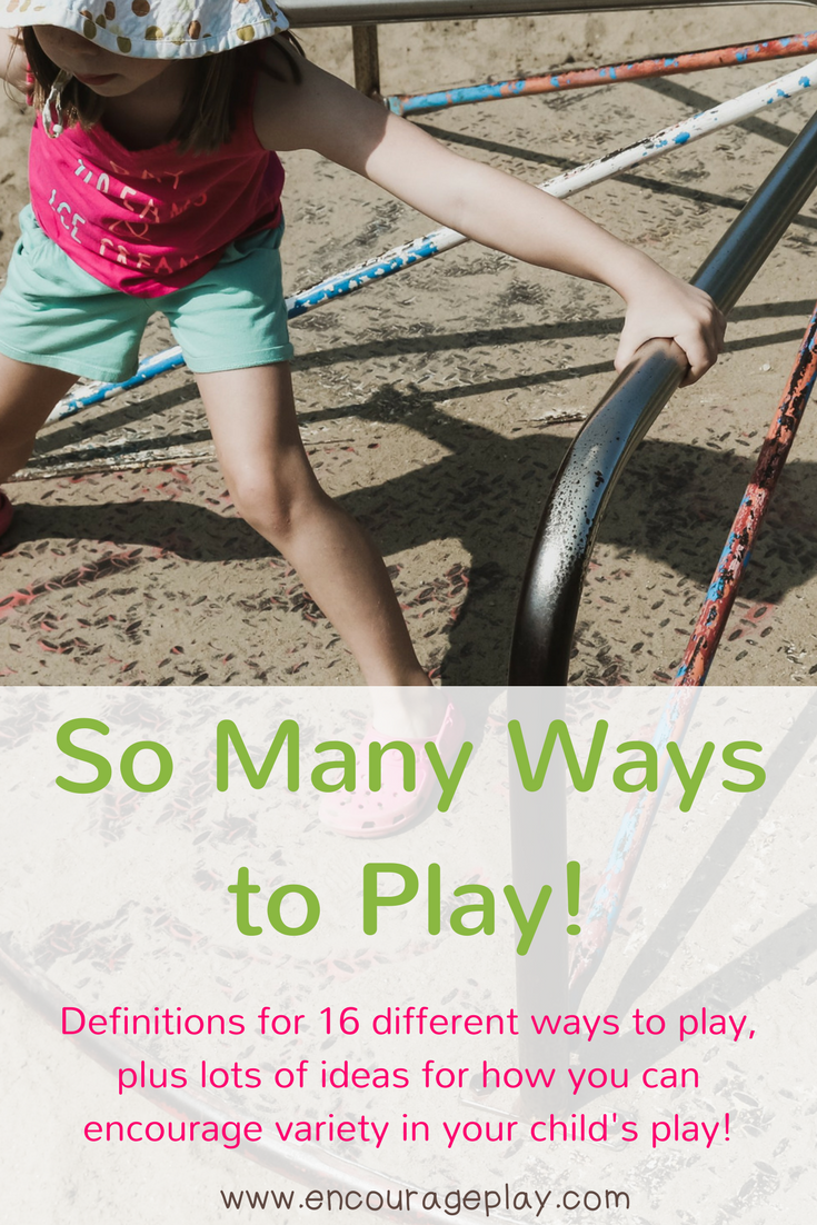 16 Different Types of Play — Encourage Play