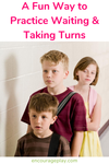 An Entertaining Game To Help Kids Practice Waiting — Encourage Play