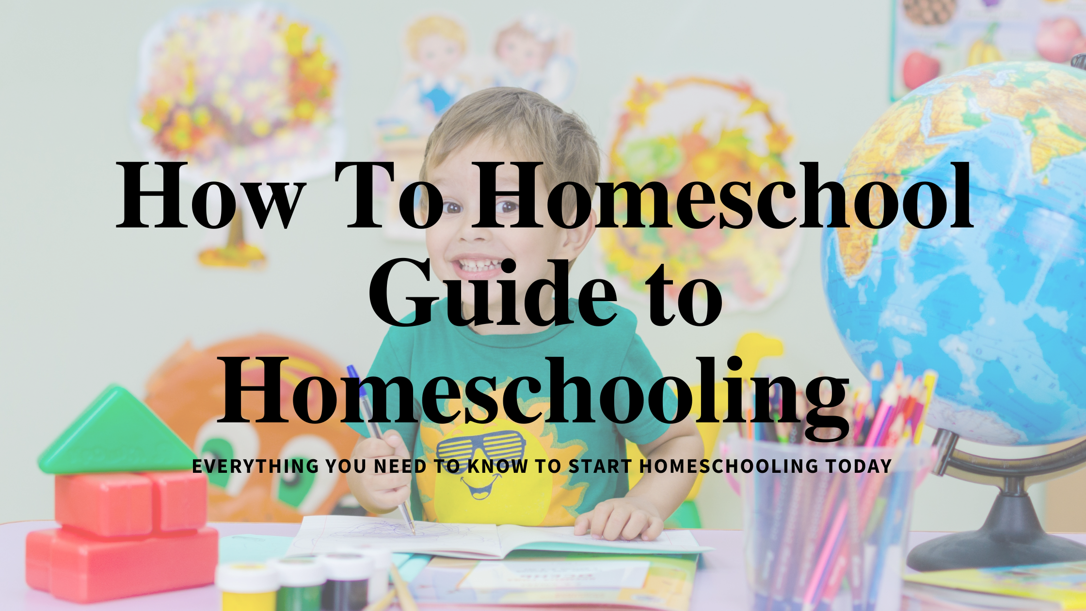 How To Homeschool Guide to Homeschooling — Everything You Need To Know ...