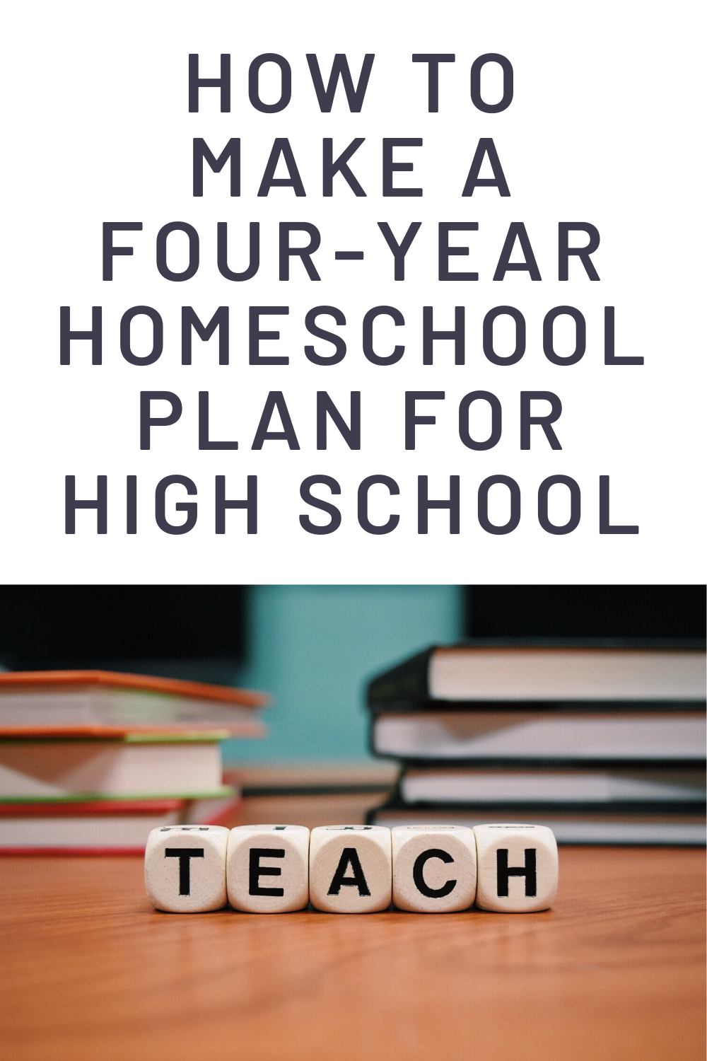 How to Make a Four-Year Homeschool Plan for High School — Tiaras & Tantrums