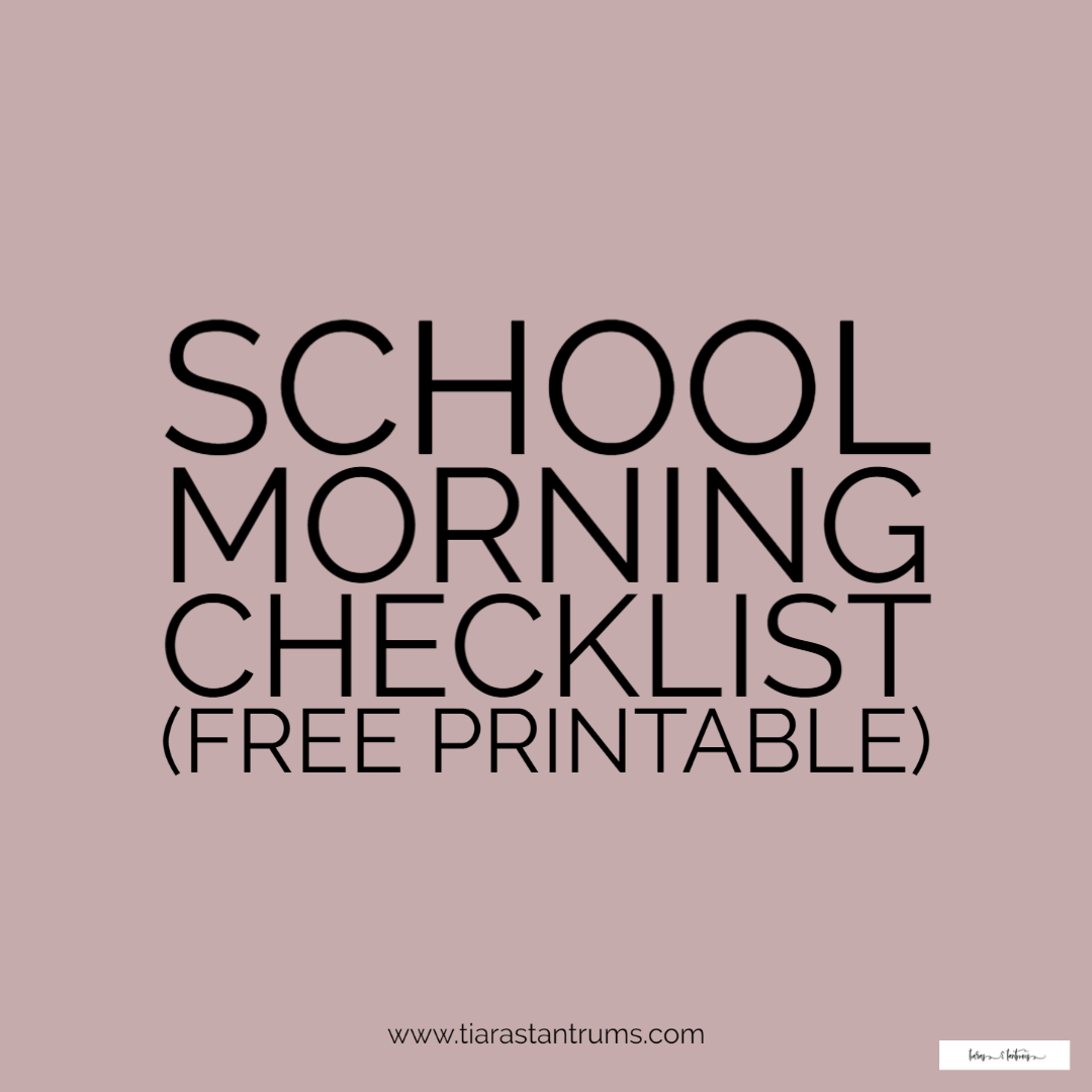 School Morning Checklist (FREE PRINTABLE) — Tiaras & Tantrums