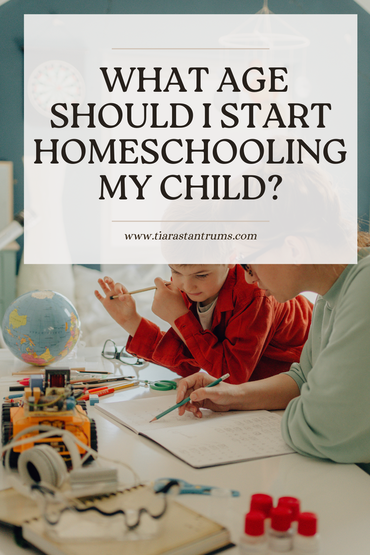 What Age Should I Start Homeschooling My Child? — Tiaras & Tantrums