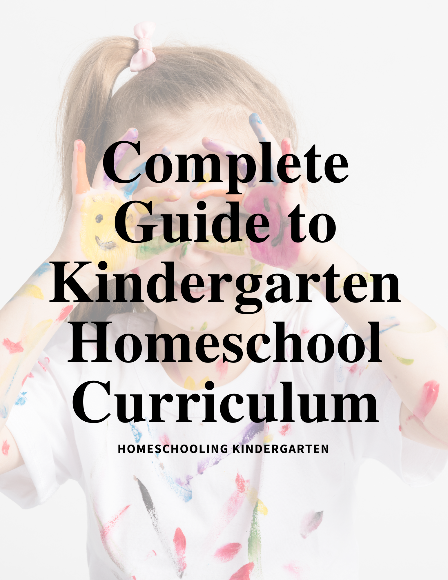 Complete Guide to Kindergarten Homeschool Curriculum — Tiaras & Tantrums